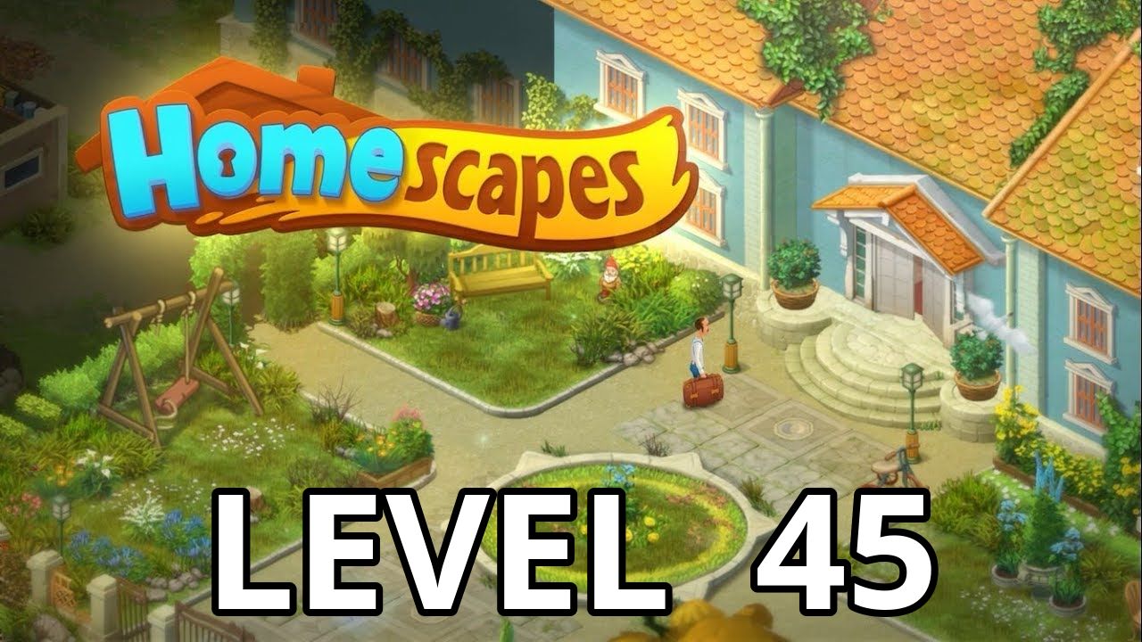 Homescapes Level 45 Tips - AppTipper.com