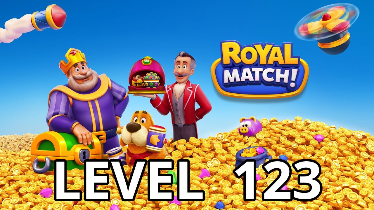 Royal Match Level 123 Tips - AppTipper.com