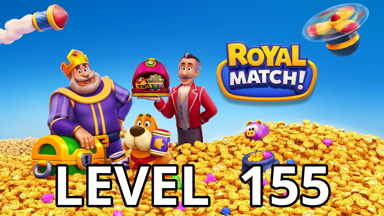Royal Match Level 155 Tips - AppTipper.com