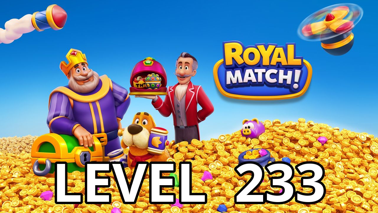 Royal Match Level 233 Tips - AppTipper.com