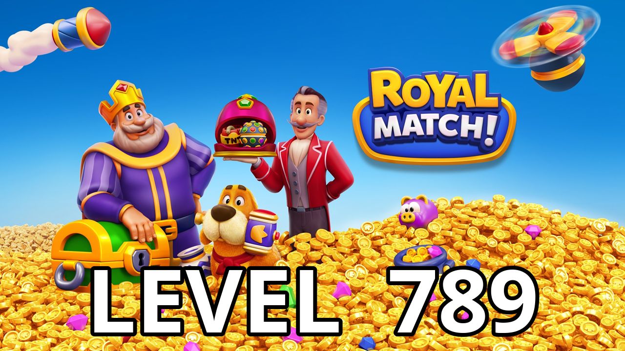 Royal Match Level 789 Tips - AppTipper.com