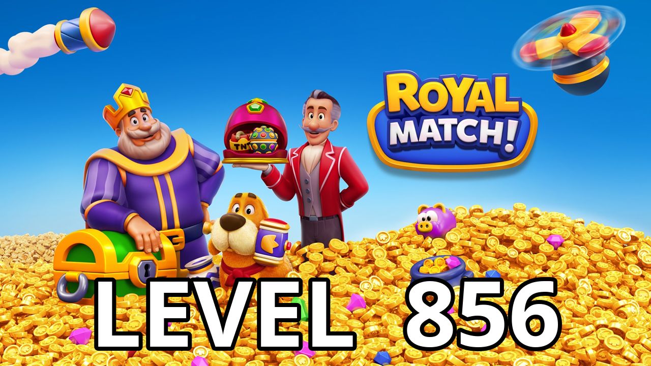 Royal Match Level 856 Tips - AppTipper.com