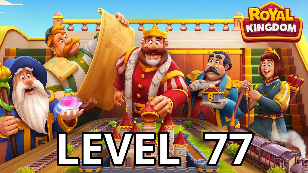 Royal Kingdom Level 77 Tips - AppTipper.com