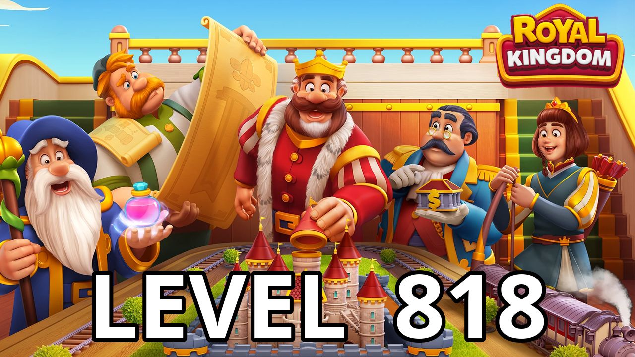 Royal Kingdom Level 818 Tips - AppTipper.com
